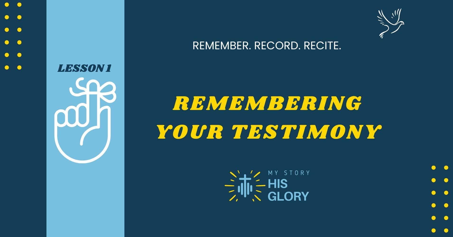 Remembering Your Testimony