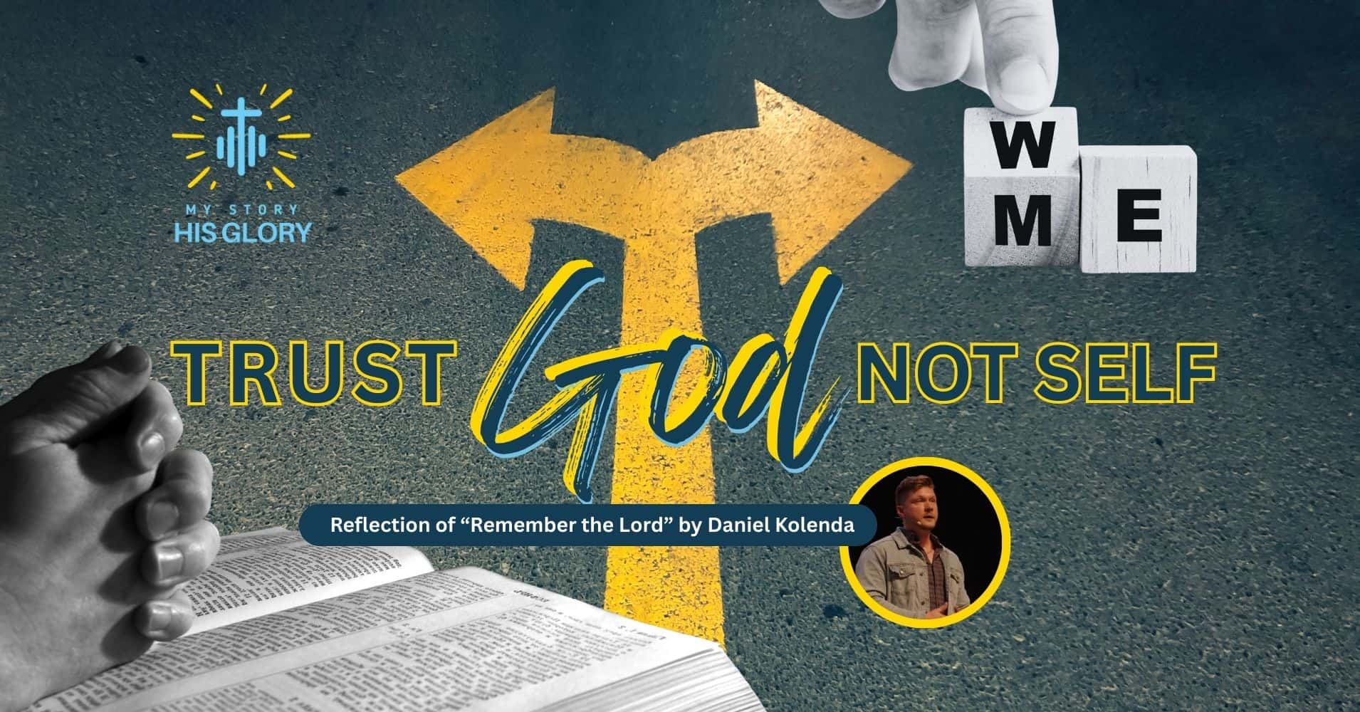 Trust God—Not Self | My Story His Glory